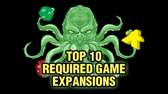 Top 10 Required Board Game Expansions - Board Game Quest